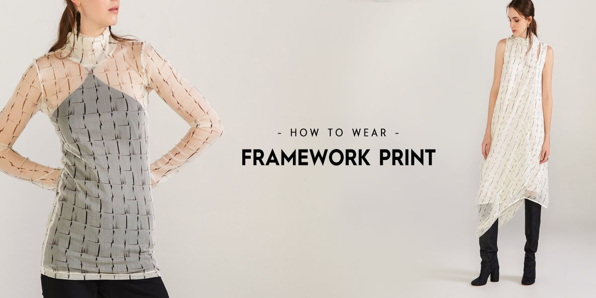 HOW TO WEAR: FRAMEWORK PRINT - Journals - Taylor