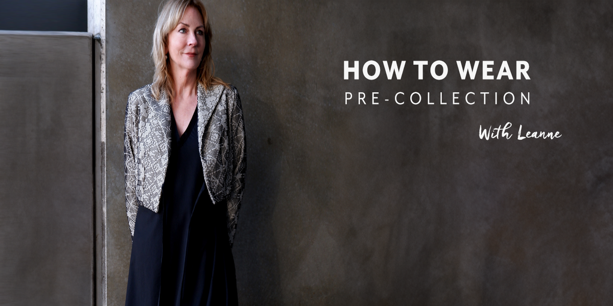 HOW TO WEAR: PRE-COLLECTION - With Leanne - Journals - Taylor